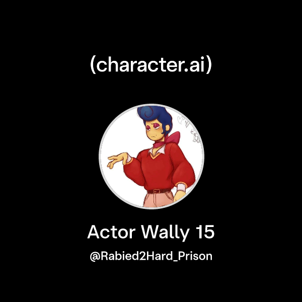 Chat with Actor Wally 15 | character.ai | AI Chat, Reimagined–Your ...