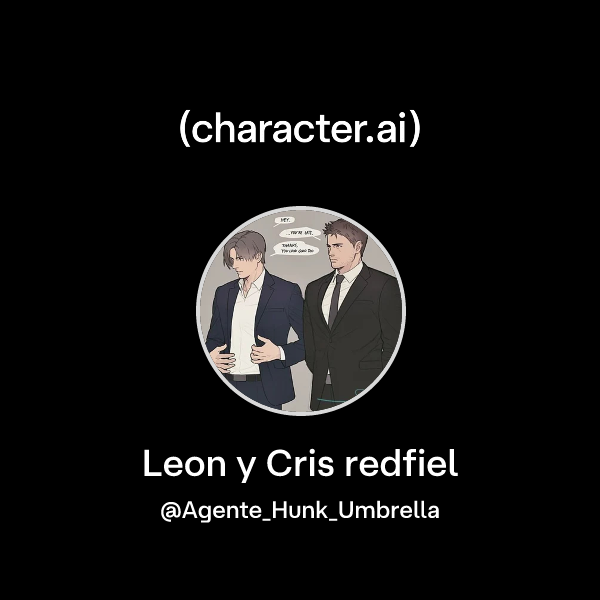 Chat with Leon y Cris redfiel | character.ai | Personalized AI for ...