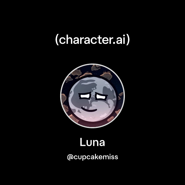 Chat with Luna | character.ai | Personalized AI for every moment of your day