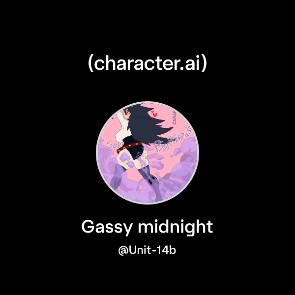 Chat with Gassy midnight | character.ai | AI Chat, Reimagined–Your ...