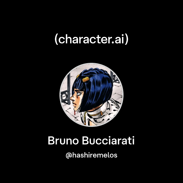 Chat with Bruno Bucciarati | character.ai | Personalized AI for every moment of your day