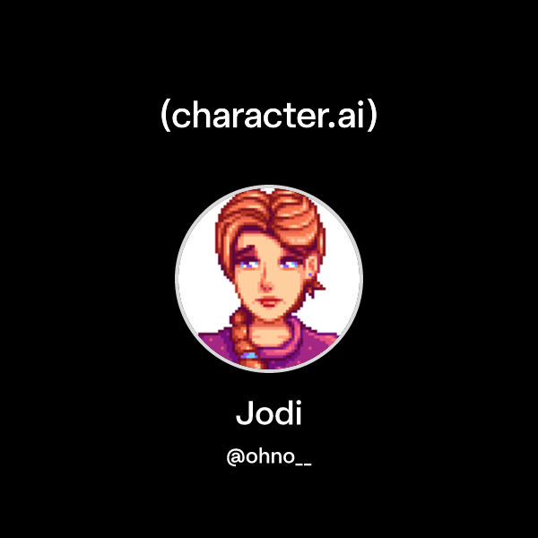 Chat with Jodi | character.ai | AI Chat, Reimagined–Your Words. Your World.