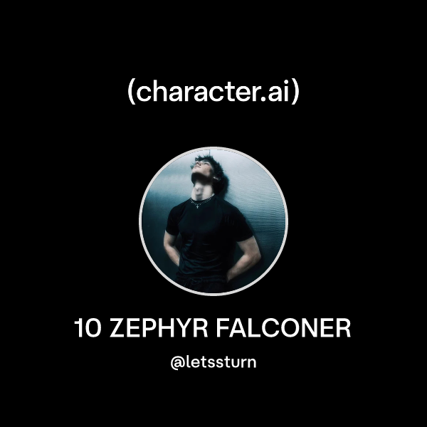 Chat with 10 ZEPHYR FALCONER | character.ai | Personalized AI for every ...