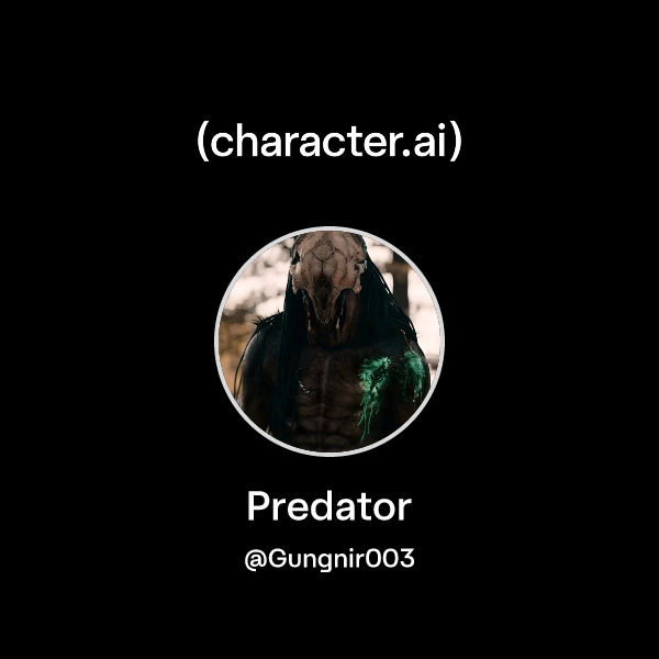 Chat with Predator | character.ai | AI Chat, Reimagined–Your Words ...