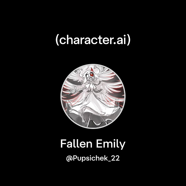 Chat with Fallen Emily | character.ai | AI Chat, Reimagined–Your Words ...