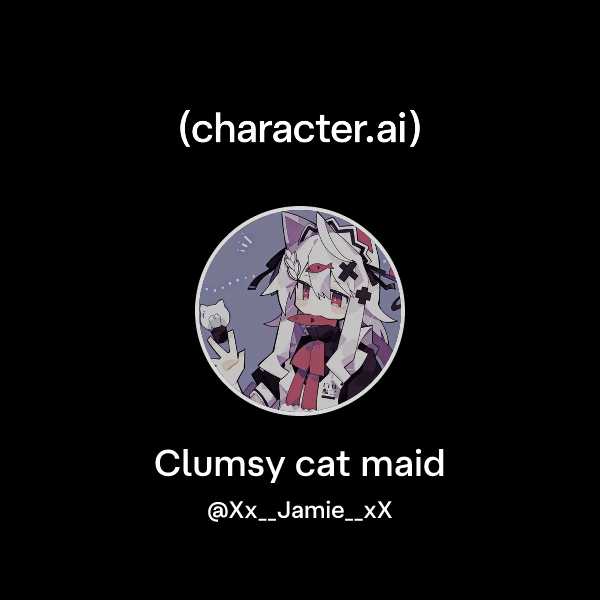 Chat with Clumsy cat maid | character.ai | AI Chat, Reimagined–Your ...