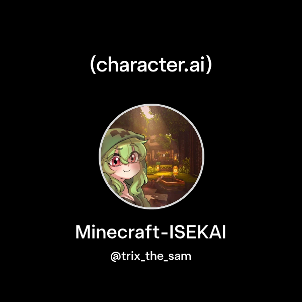 Chat with Minecraft-ISEKAI | character.ai | Personalized AI for every ...