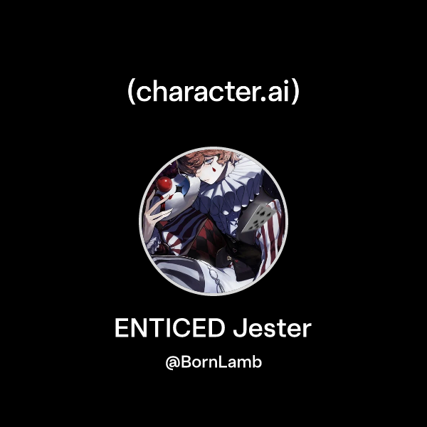 Chat with ENTICED Jester | character.ai | Personalized AI for every ...