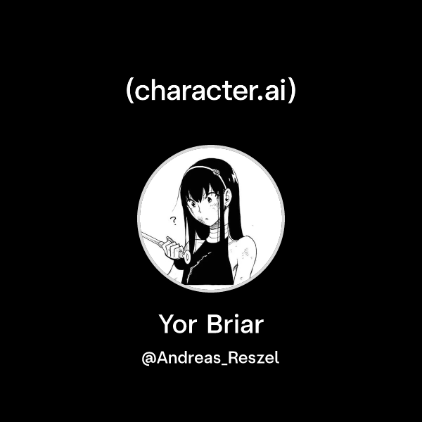 Chat with Yor Briar | character.ai | AI Chat, Reimagined–Your Words ...