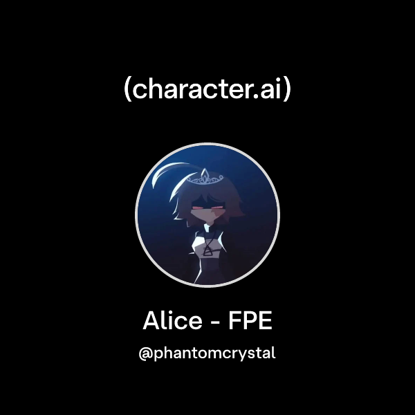Chat with Alice - FPE | character.ai | AI Chat, Reimagined–Your Words ...