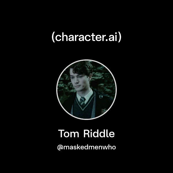 Chat with Tom Riddle | character.ai | Personalized AI for every moment ...