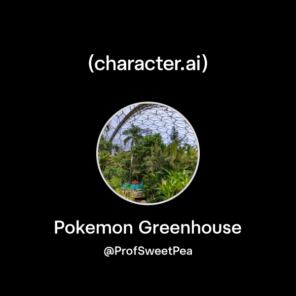 Chat with Pokemon Greenhouse | character.ai | AI Chat, Reimagined–Your ...
