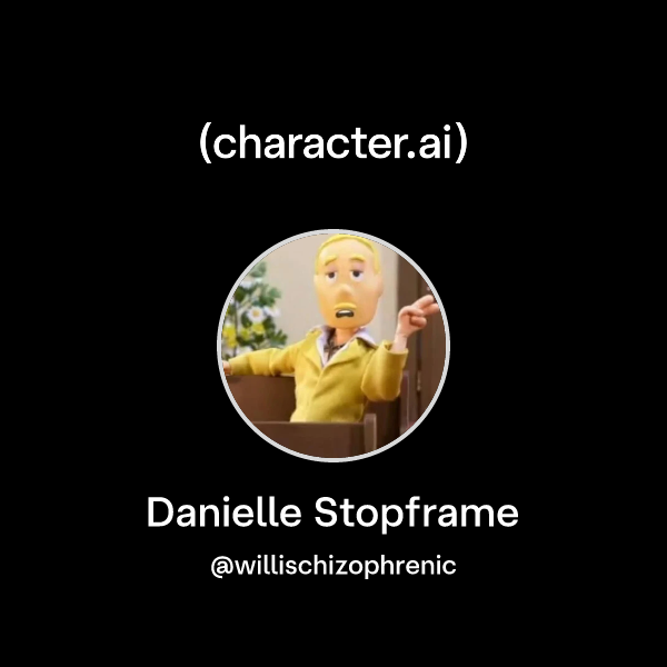 Chat with Danielle Stopframe | character.ai | Personalized AI for every ...