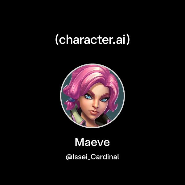 Chat with Maeve | character.ai | Personalized AI for every moment of ...