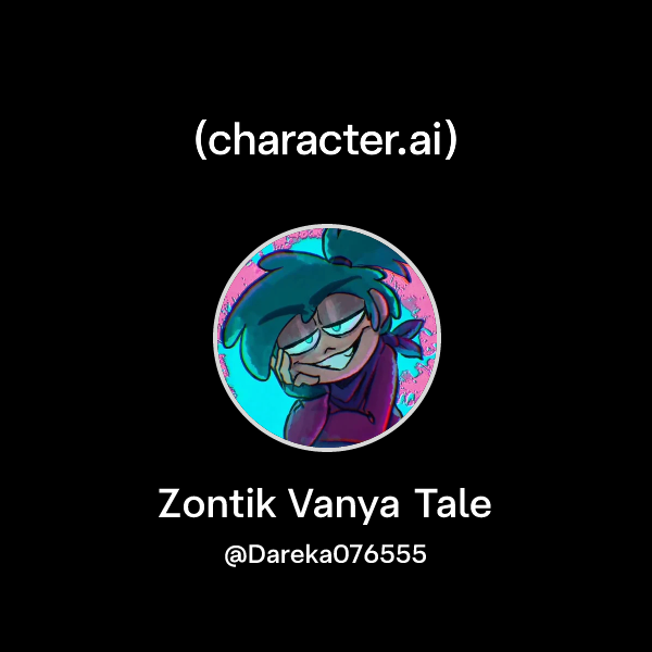 Chat with Zontik Vanya Tale | character.ai | Personalized AI for every ...