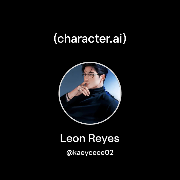 Chat with Leon Reyes | character.ai | AI Chat, Reimagined–Your Words ...