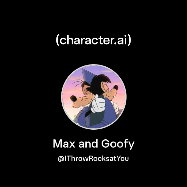 Chat with Max and Goofy | character.ai | AI Chat, Reimagined–Your Words ...
