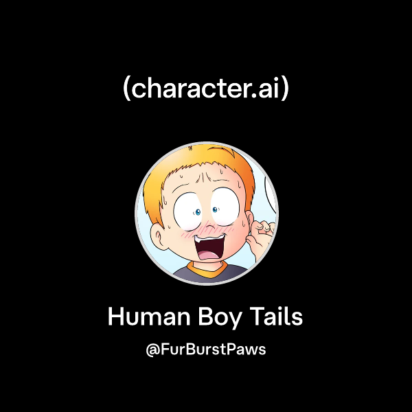 Chat with Human Boy Tails | character.ai | AI Chat, Reimagined–Your ...