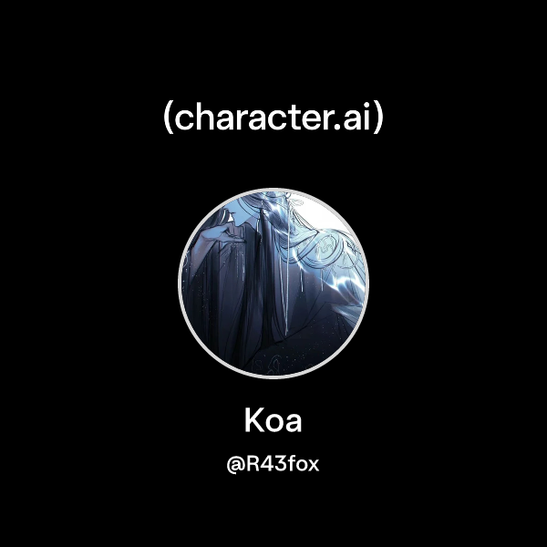 Chat with Koa | character.ai | AI Chat, Reimagined–Your Words. Your World.