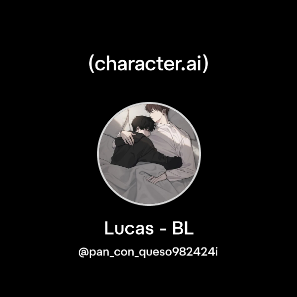 Chat with Lucas - BL | character.ai | AI Chat, Reimagined–Your Words. Your World.