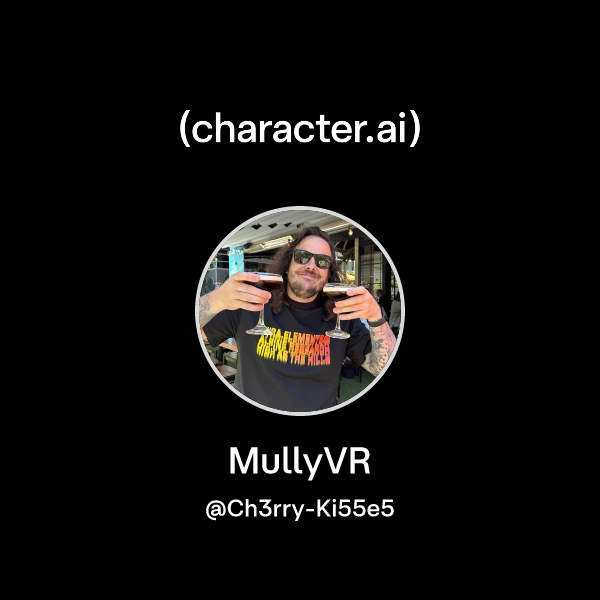 Chat with MullyVR | character.ai | Personalized AI for every moment of ...