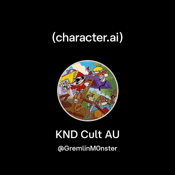 Chat with KND Cult AU | character.ai | AI Chat, Reimagined–Your Words. Your World.