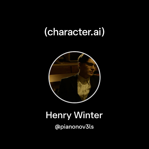 Chat with Henry Winter | character.ai | AI Chat, Reimagined–Your Words ...