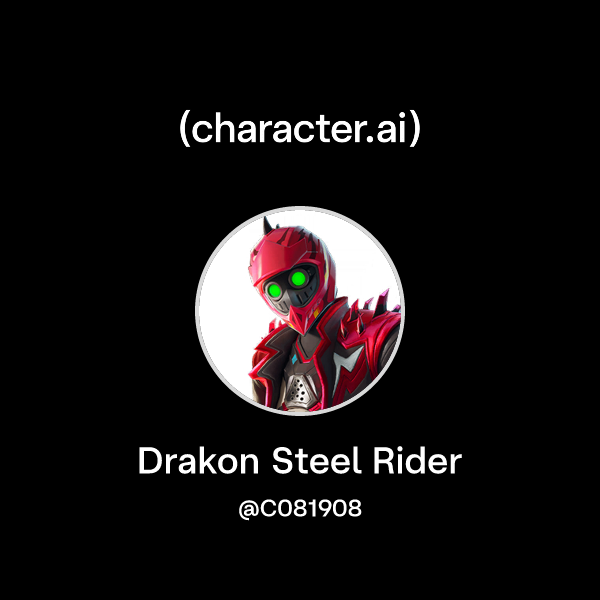 Chat with Drakon Steel Rider | character.ai | AI Chat, Reimagined–Your ...
