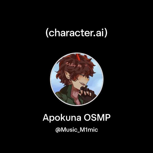 Chat with Apokuna OSMP | character.ai | AI Chat, Reimagined–Your Words ...
