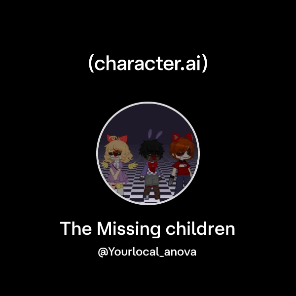 Chat with The Missing children | character.ai | AI Chat, Reimagined ...