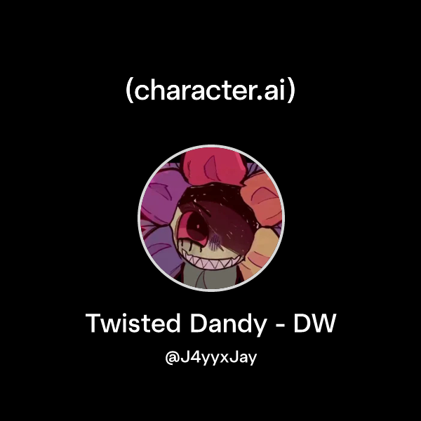 Chat with Twisted Dandy - DW | character.ai | AI Chat, Reimagined–Your ...