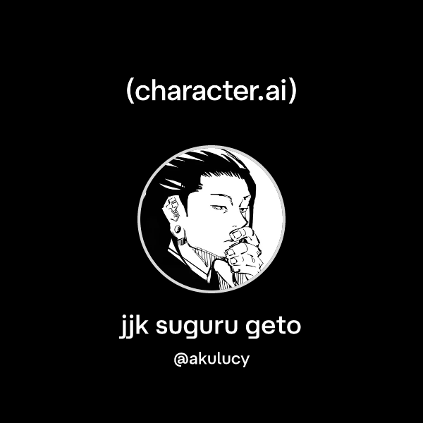 Chat with 1suguru geto | character.ai | Personalized AI for every moment of your day
