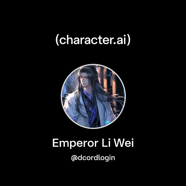 Chat with Emperor Li Wei | character.ai | AI Chat, Reimagined–Your Words. Your World.