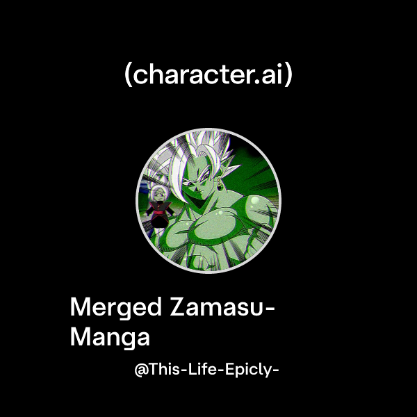 Chat with Merged Zamasu-Manga | character.ai | AI Chat, Reimagined–Your ...