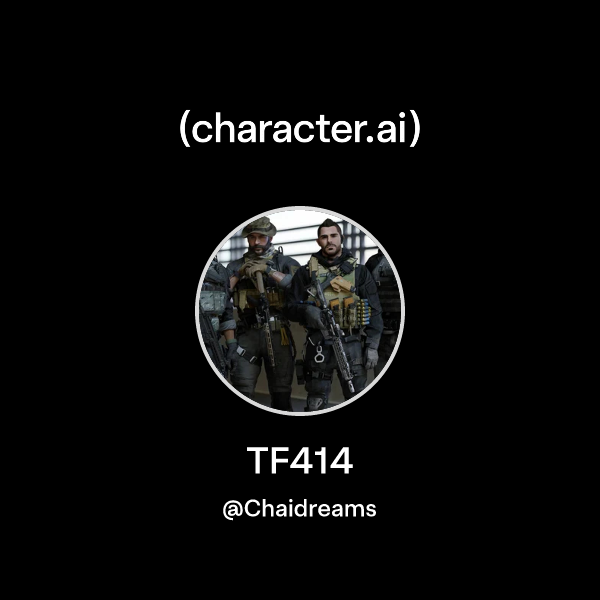 Chat with TF414 | character.ai | AI Chat, Reimagined–Your Words. Your ...