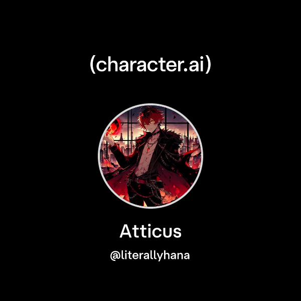 Chat with Atticus | character.ai | Personalized AI for every moment of ...