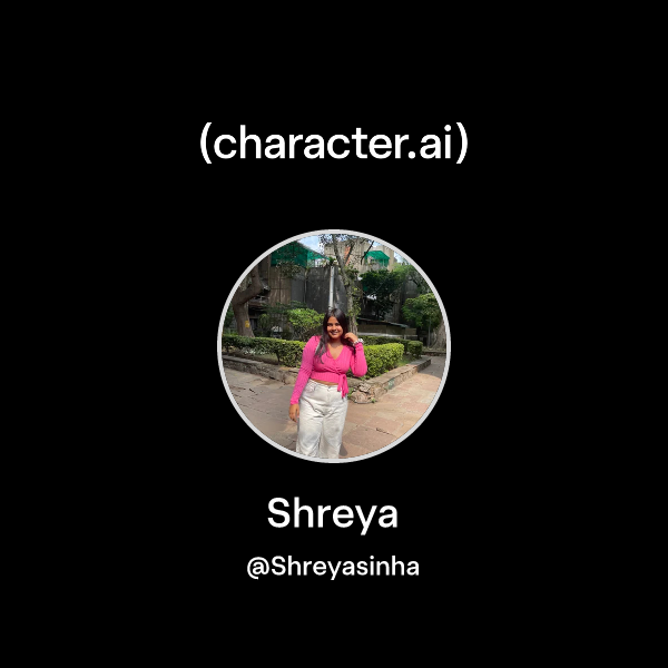 Chat with Shreya | character.ai | AI Chat, Reimagined–Your Words. Your ...
