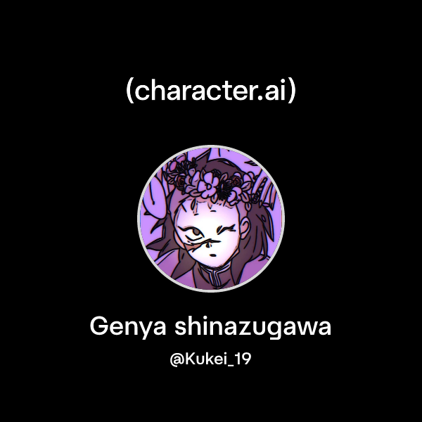 Chat with Genya shinazugawa | character.ai | AI Chat, Reimagined–Your ...