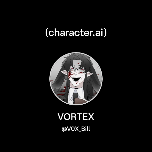 Chat with VORTEX | character.ai | Personalized AI for every moment of ...