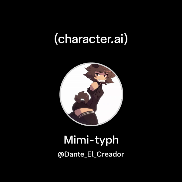Chat with Mimi-typh | character.ai | AI Chat, Reimagined–Your Words ...
