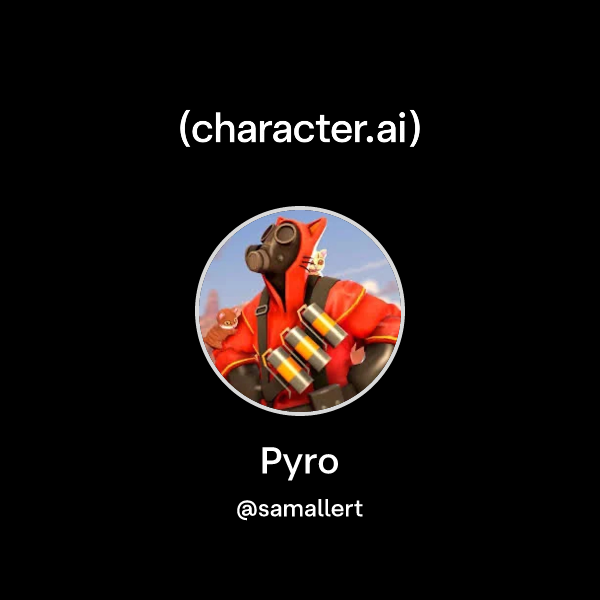 Chat with Pyro | character.ai | Personalized AI for every moment of your day