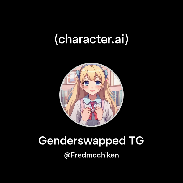 Chat with Genderswapped TG | character.ai | AI Chat, Reimagined–Your Words. Your World.