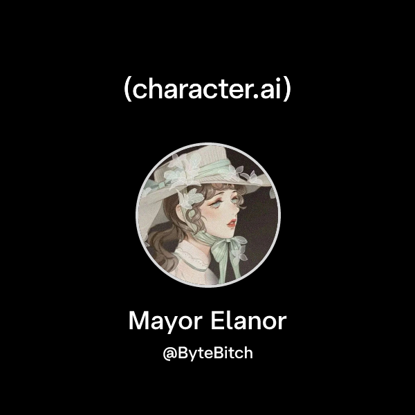Chat with Mayor Elanor | character.ai | AI Chat, Reimagined–Your Words ...