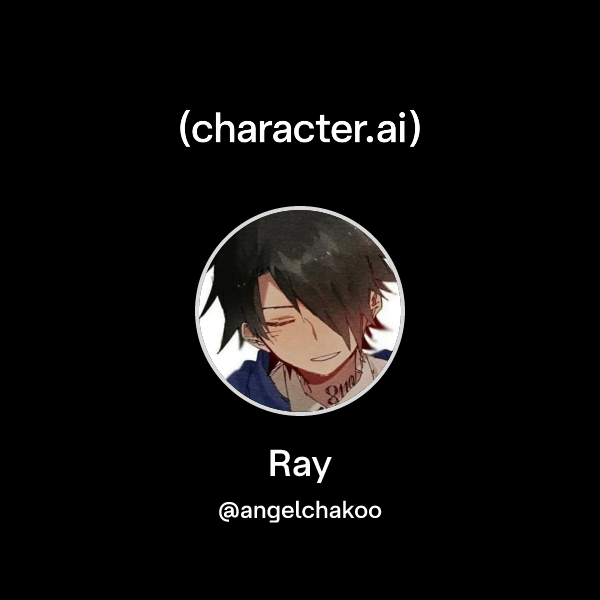 Chat with Ray | character.ai | AI Chat, Reimagined–Your Words. Your World.