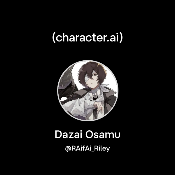 Chat with Dazai Osamu | character.ai | AI Chat, Reimagined–Your Words. Your World.