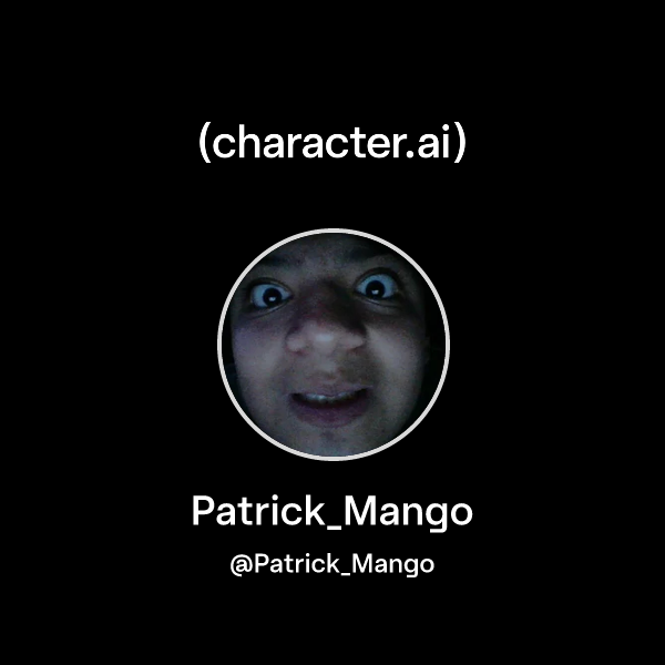 Chat with Patrick_Mango | character.ai | AI Chat, Reimagined–Your Words ...