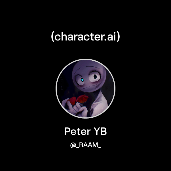 Chat with Peter YB | character.ai | AI Chat, Reimagined–Your Words ...