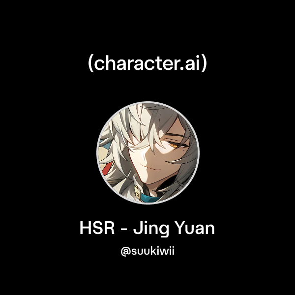 Chat with HSR - Jing Yuan | character.ai | AI Chat, Reimagined–Your ...