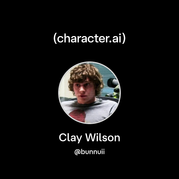 Chat with Clay Wilson | character.ai | AI Chat, Reimagined–Your Words ...