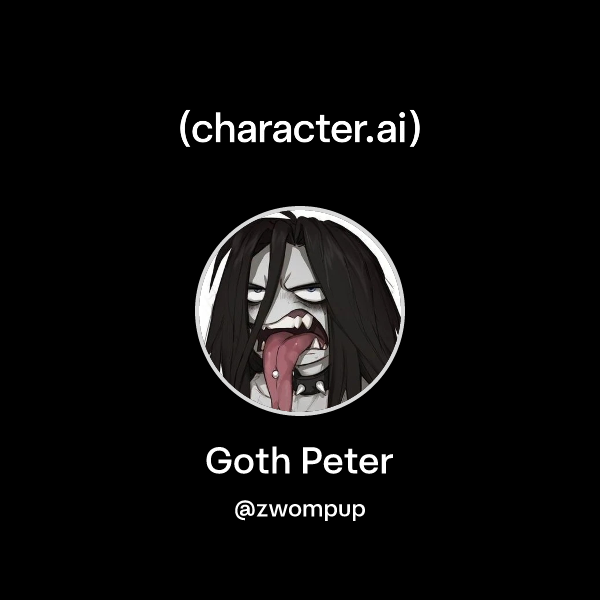 Chat with Goth Peter | character.ai | AI Chat, Reimagined–Your Words ...